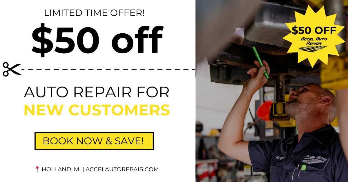 $50 Off Auto Repair | Accel Auto Repair Coupons in Holland, MI